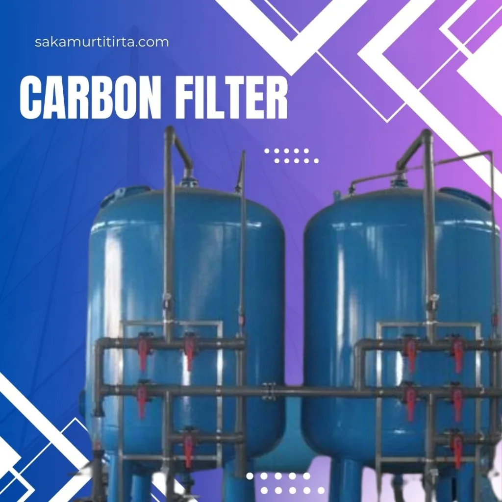 Carbon Filter Manfaat dan Penerapannya Untuk Teknologi Filter Air