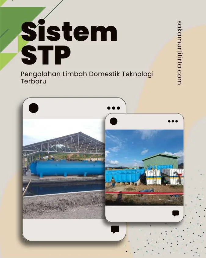 Sistem STP: Solusi Penting Pengolahan Limbah Cair Domestik