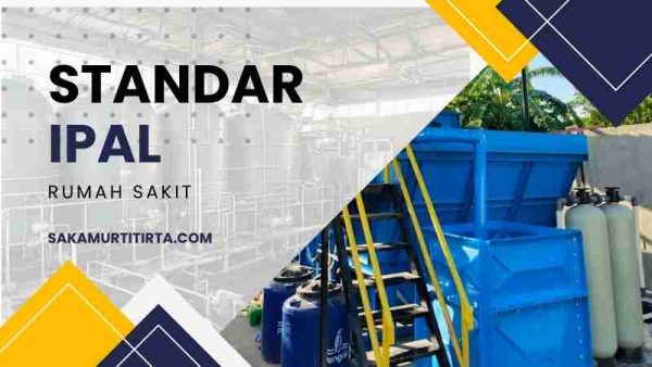 Standar IPAL Rumah Sakit: Penerapan Pengelolaan Limbah Medis